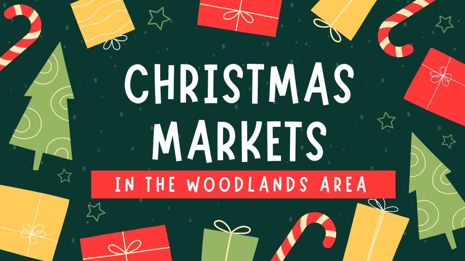 Christmas Markets in The Woodlands Area 2024 - Hello Woodlands